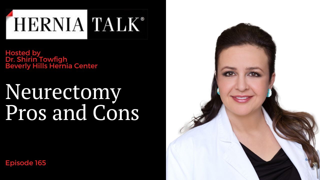 Episode 165: Neurectomy Pros and Cons | Hernia Talk Live Q&A – Beverly ...