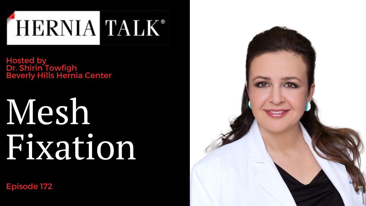 Episode 172: Mesh Fixation | Hernia Talk Live Q&A – Beverly Hills ...